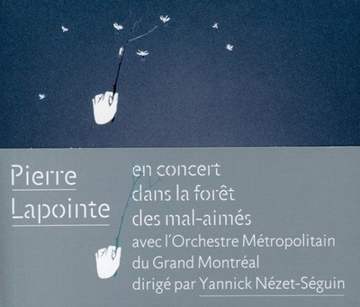 Yannick Nézet-S Pierre Lapointe en concert dans la forêt des mal-aimés avec (CD) | eBay