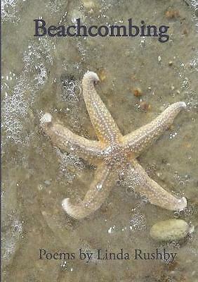 Beachcombing: Poems by Linda Rushby (Paperback, 2016) for sale online ...