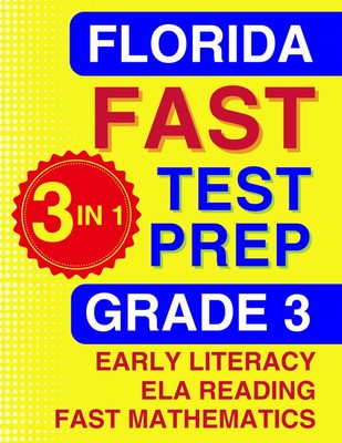 Florida FAST Test Prep: Grade 3. The Ultimate Practice Workbook for ...