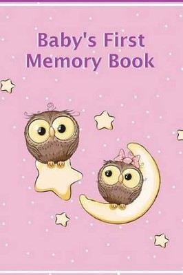 Baby's First Memory Book: A Keepsake for Birth through Preschool by A ...