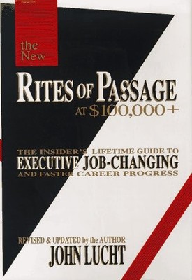 THE NEW RITES OF PASSAGE AT $100,000 +: THE INSIDER'S By John Lucht ...