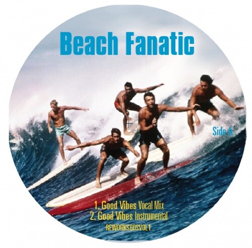 BEACH FANATIC Good Vibes 12" NEW VINYL Reworks60 | eBay