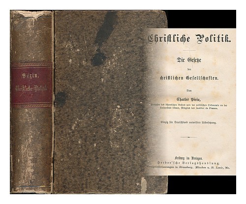 PERIN, CHARLES (1815-1905) christliche Politik : die Gesetze der ...