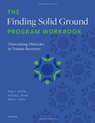 The Finding Solid Ground Program Workbook: Overcoming Obstacles in Trauma Rec... 9780197629031| eBay