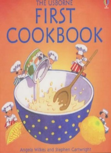 First Cook Book (Usborne first cookbooks) By Angela Wilkes, Stephen ...