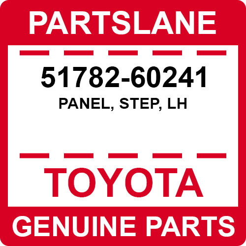 51782-60241 Toyota OEM Genuine PANEL, STEP, LH | eBay