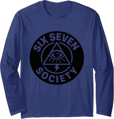Awesome Six Seven Society | 67 Society Meme Viral Long Sleeve T-Shirt ...