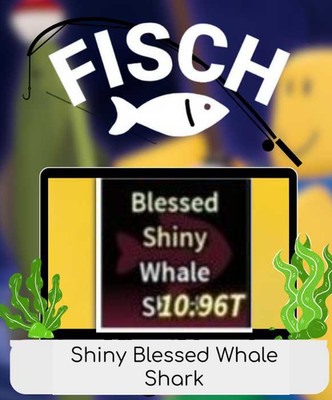 [FISCH] Shiny Blessed Whale Shark- WIND ELEMENTAL ROD - 1/3 | eBay