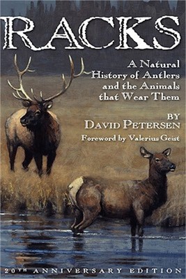 Racks: A Natural History of Antlers and the Animals That Wear Them ...
