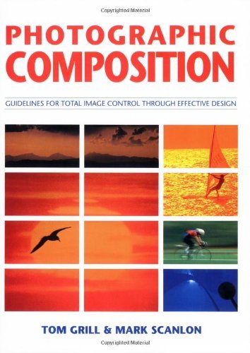 Photographic Composition By Tom Grill, Mark Scanlon. 97808174542 ...