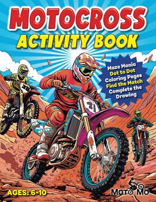 Motocross Activity Book for Kids. Dirt Bike Activity Book for Kids Ages ...