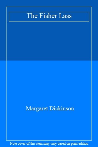 The Fisher Lass By Margaret Dickinson. 9781447201564 | eBay