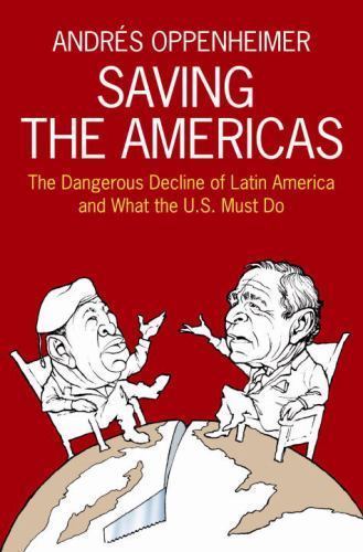 Saving the Americas: The Dangerous Decline of Latin America and What ...
