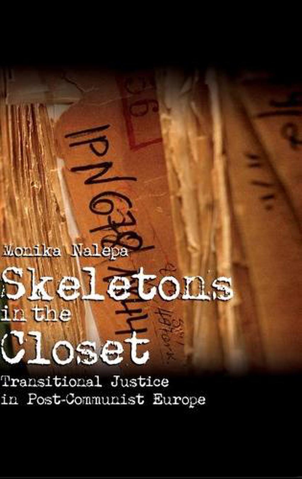 Cambridge Studies in Comparative Politics Ser.: Skeletons in the Closet ...