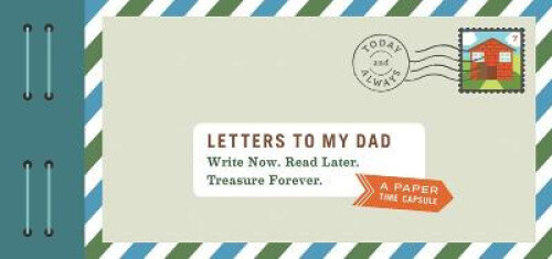 Letters to My Dad: Write Now. Read Later. Treasure Forever. by Lea ...