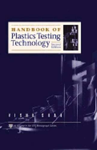 Handbook of Plastics Testing Technology by Vishu Shah: Used ...