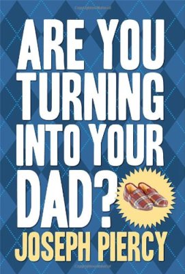 Are You Turning Into Your Dad? By Joseph Piercy | eBay Australia