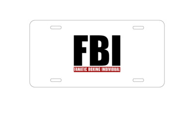 Aluminum License Plate - - FBI Fanatic Boxing Individual | eBay