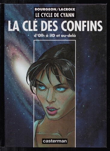 BOURGEON . CYCLE DE CYANN . LA CLE DES CONFINS HS . REEDITION . FIN ...