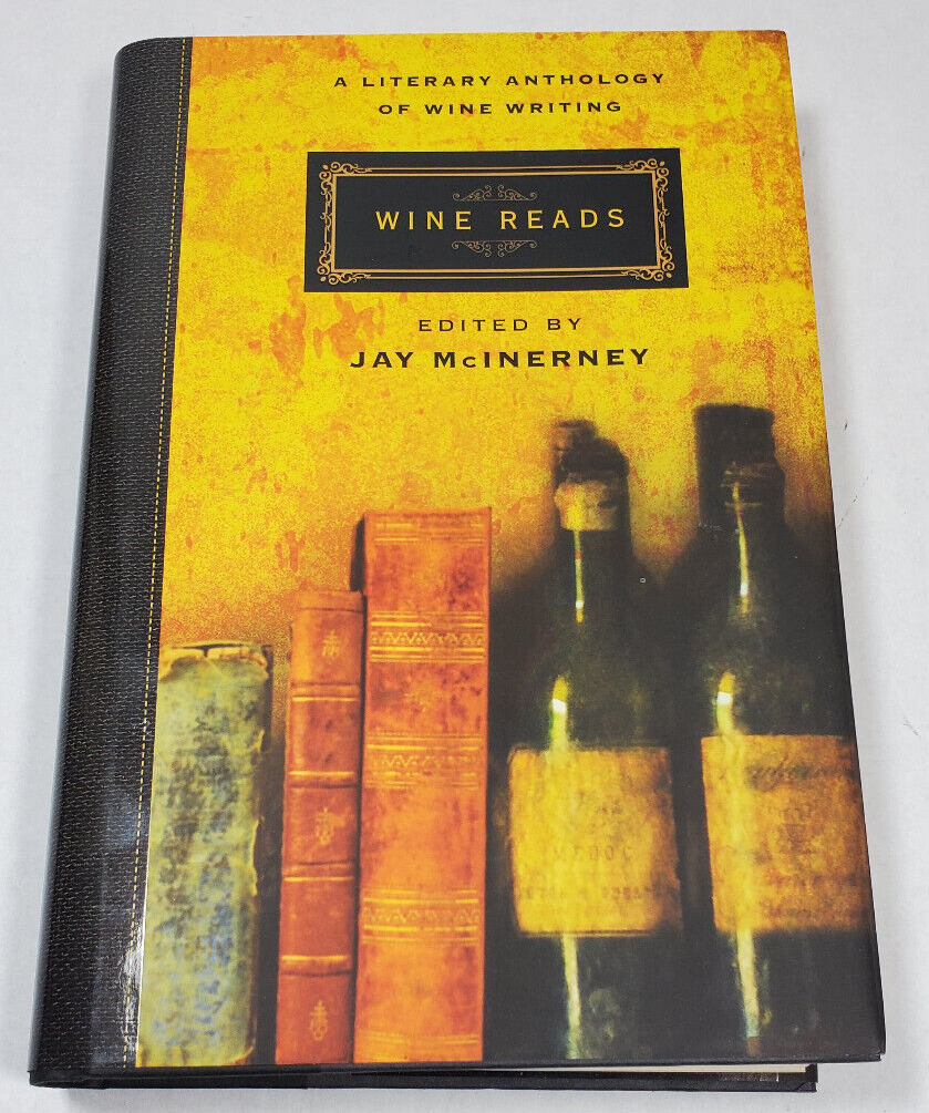 Wine Reads : A Literary Anthology of Wine Writing by Jay McInerney ...