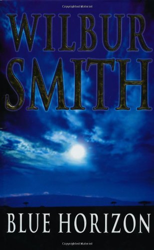 Blue Horizon By Wilbur Smith. 9780333761359 | eBay