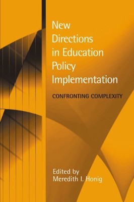 NEW DIRECTIONS IN EDUCATION POLICY IMPLEMENTATION: By Meredith Honig ...