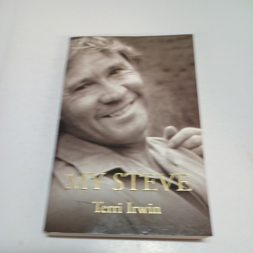 My Steve True Story Australian Wildlife Hero Paperback 2008 by Terri ...