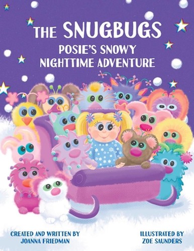 The Snugbugs: Posie's Snowy Nighttime Adventure by Joanna Friedman ...