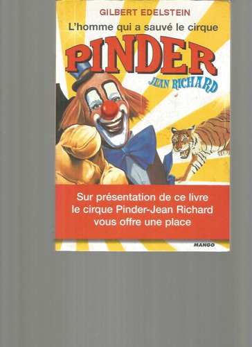 PINDER JEAN RICHARD - GILBERT EDELSTEIN - L'HOMME QUI A SAUVE LE CIRQUE ...