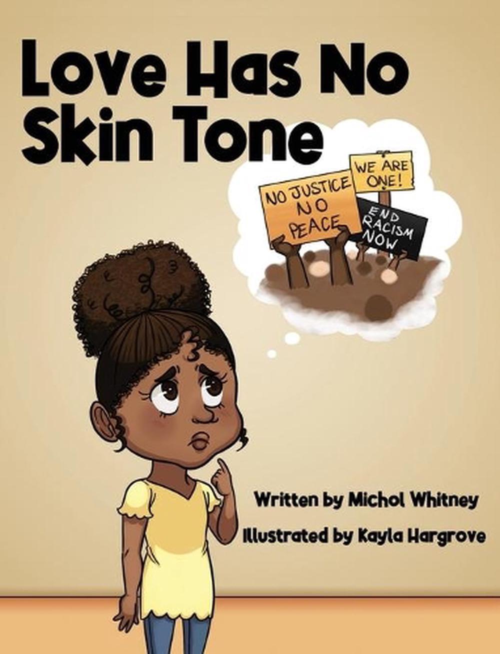 Love Has No Skin Tone: A Lesson About Social Justice by Michol M ...