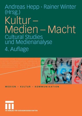 Kultur - Medien - Macht: Cultural Studies und Medienanalyse by Andreas ...