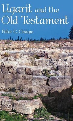 Ugarit and the Old Testament by Peter C. Craigie (English) Hardcover ...