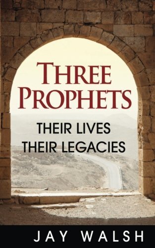 THREE PROPHETS By Jay Walsh **BRAND NEW** 9781618081438 | eBay