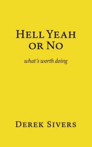 Hell Yeah or No: what’s worth doing by Sivers, Derek Book The Fast Free Shipping | eBay