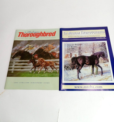 The Michigan Thoroughbred, Vol 8 No. 1 Winter 2006 & Jan/Feb 2002 ...