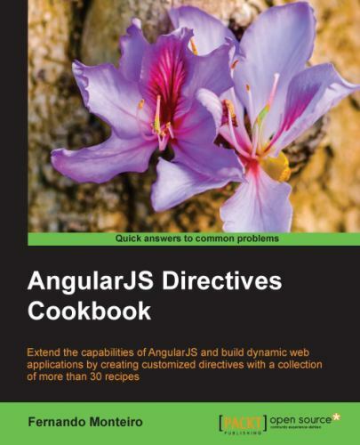 AngularJS Directives Cookbook by Fernando Monteiro (2015, Trade Paperback) for sale online | eBay