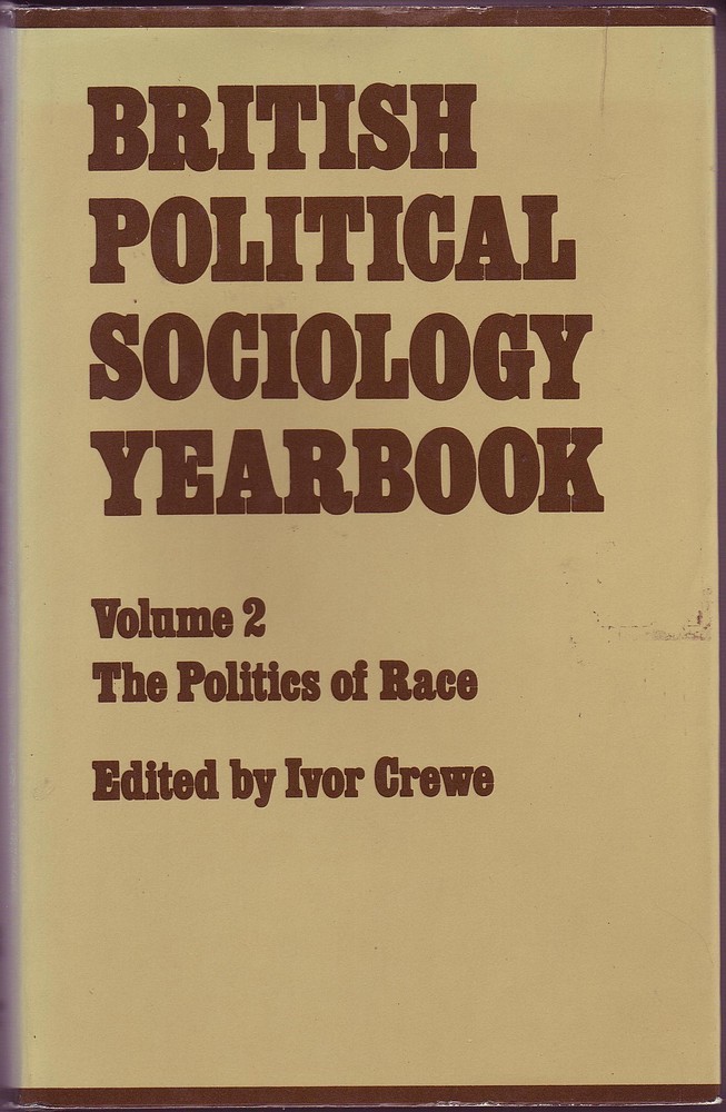 Ivor Crewe (ed.) BRITISH POLITICAL SOCIOLOGY YEARBOOK:VOLUME 2 THE ...