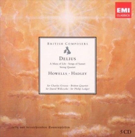 British Composers: Delius, Howells, Hadley (CD, Apr-2011, EMI Classics ...