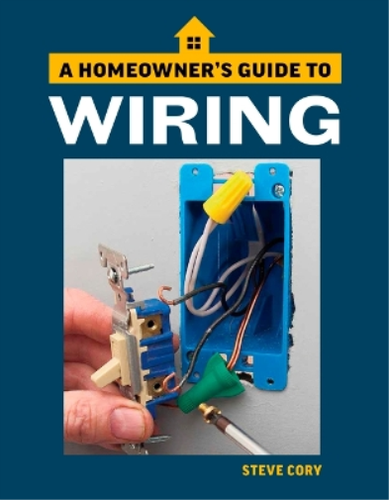 Steve Cory Wiring: A Homeowner's Guide (Poche) 9781641550031 | eBay