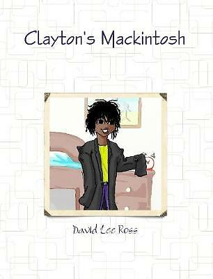 Clayton's Mackintosh by David Lee Ross (Paperback, 2018) for sale ...