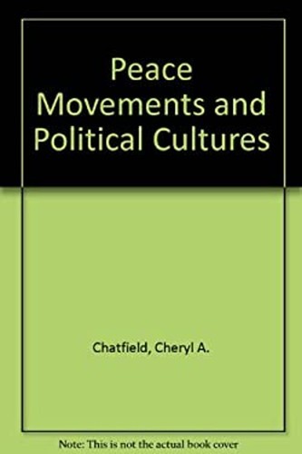 Peace Movements Political Cultures Hardcover Charles Chatfield ...