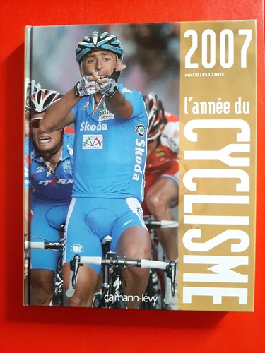 L'ANNEE DU CYCLISME 2007 PARIS ROUBAIX TOUR DE FRANCE TOUTES LES ...