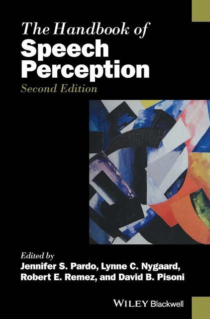 The Handbook of Speech Perception, 2nd Edition von Jennifer S. Pardo ...