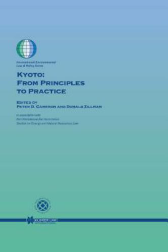 Kyoto : From Principles to Practice by Donald Zillman and Peter D ...