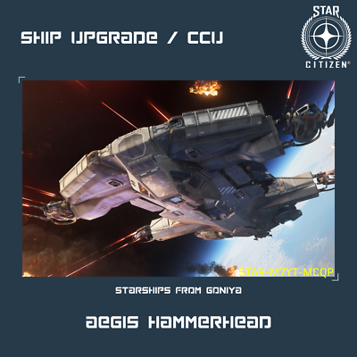 STAR CITIZEN - AEGIS HAMMERHEAD UPGRADE - (CCU) | eBay