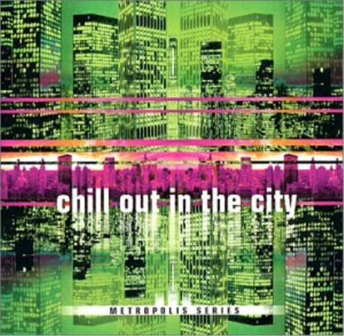 Various Chill Out in the City: Second Cut (CD) (UK IMPORT) 30206023121 ...