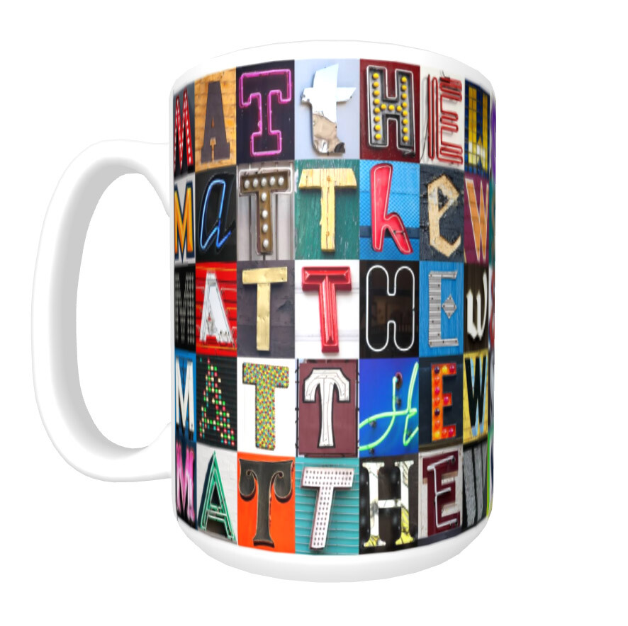 MATTHEW Coffee Mug / Cup featuring the name in photos of sign letters ...