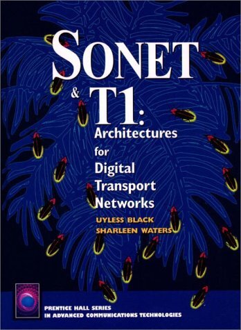 Sonet & T1: Architecture for Digital Transport Networks, Uyless N ...