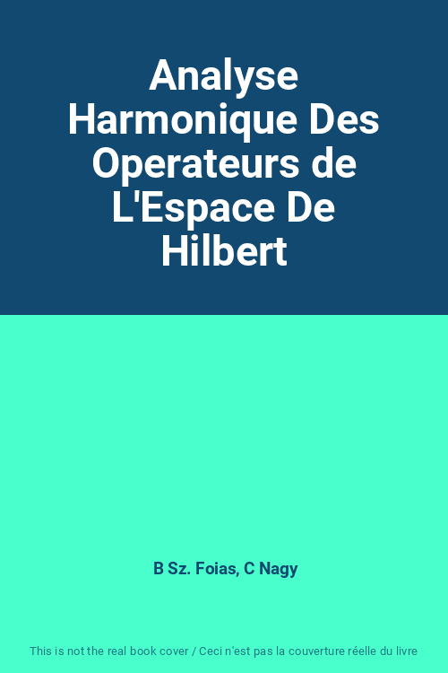 Analyse Harmonique Des Operateurs de L'Espace De Hilbert | eBay