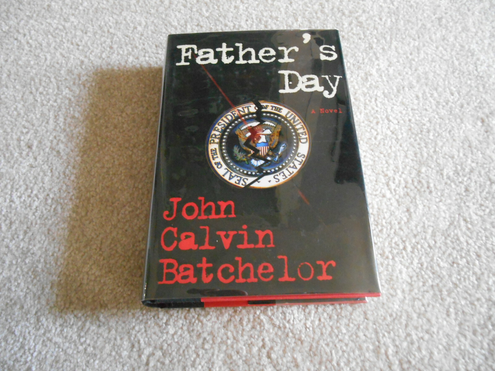 Father's Day by John Calvin Batchelor (1994, Hardcover) 1st ed. Brand ...